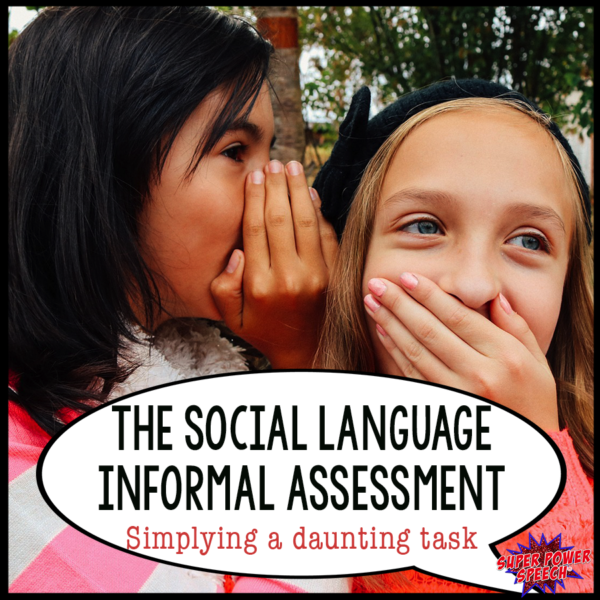 The Social Language Informal Assessment - Super Power Speech