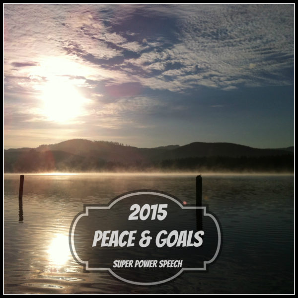 2015 Peace and Goals - Super Power Speech