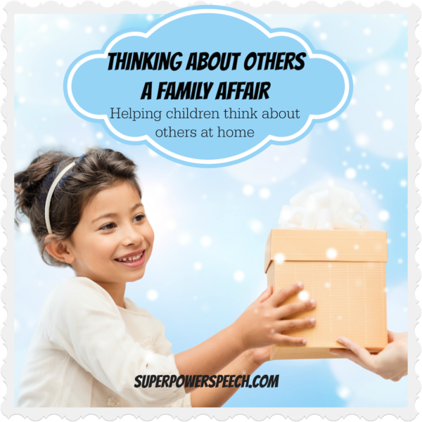 Thinking About Others – A Family Affair - Super Power Speech