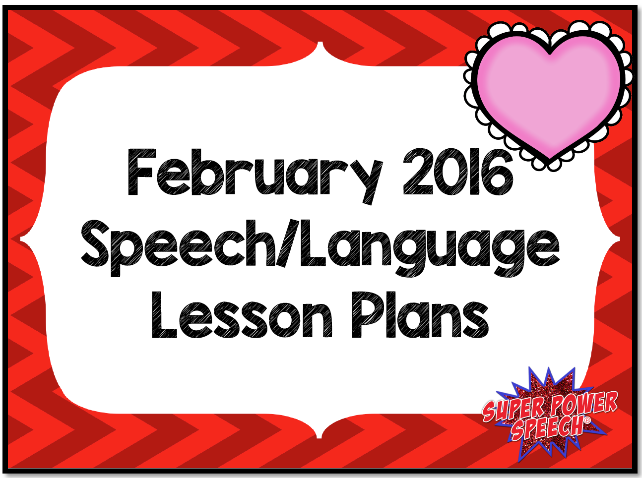 February 2016 Lesson Plans - Super Power Speech
