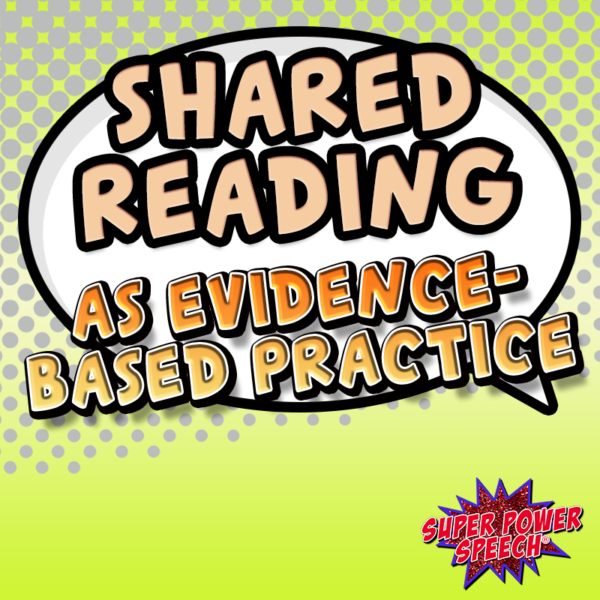 Shared Reading as Evidence-Based Practice - Super Power Speech