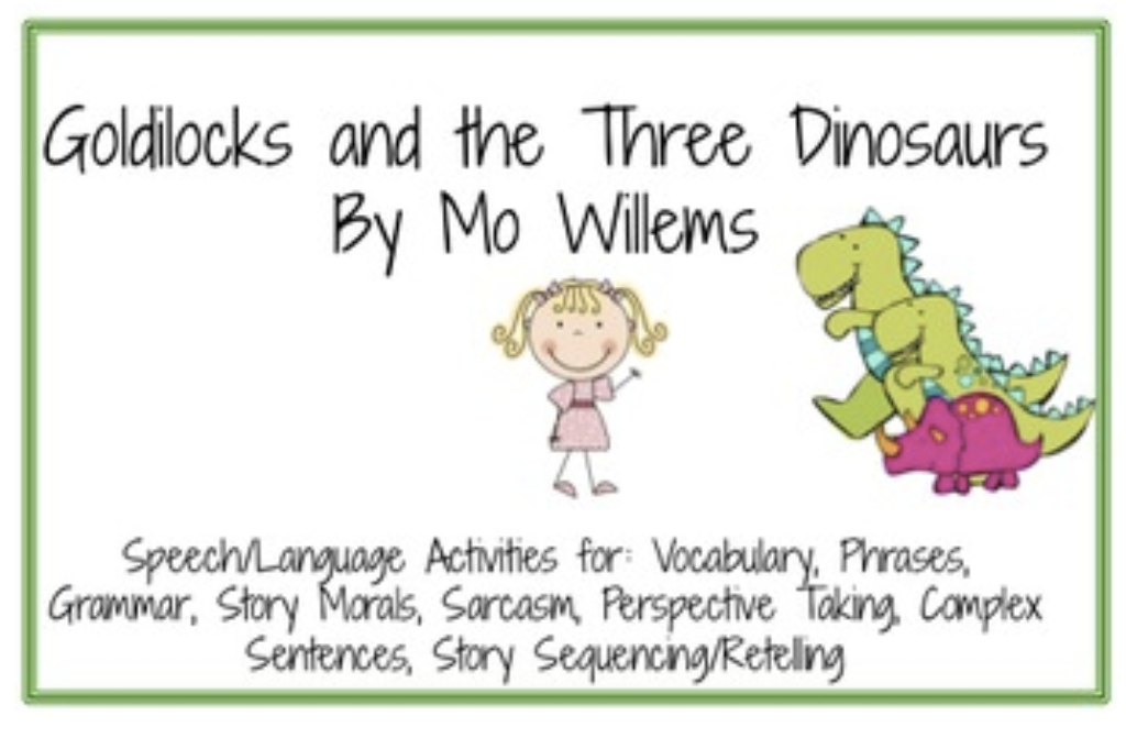 Goldilocks and the Three Dinosaurs (Speech Therapy Book Companion ...
